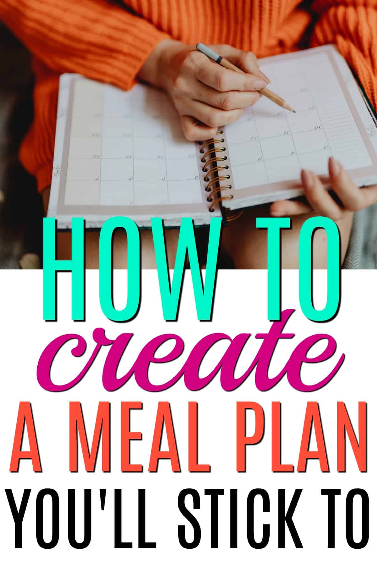 How To Create A Meal Plan You Will Stick To – Mommy Can't Afford That