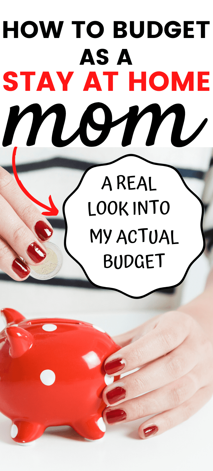 How To Budget As A Stay At Home Mom (A Real Look Into My Actual Budget)